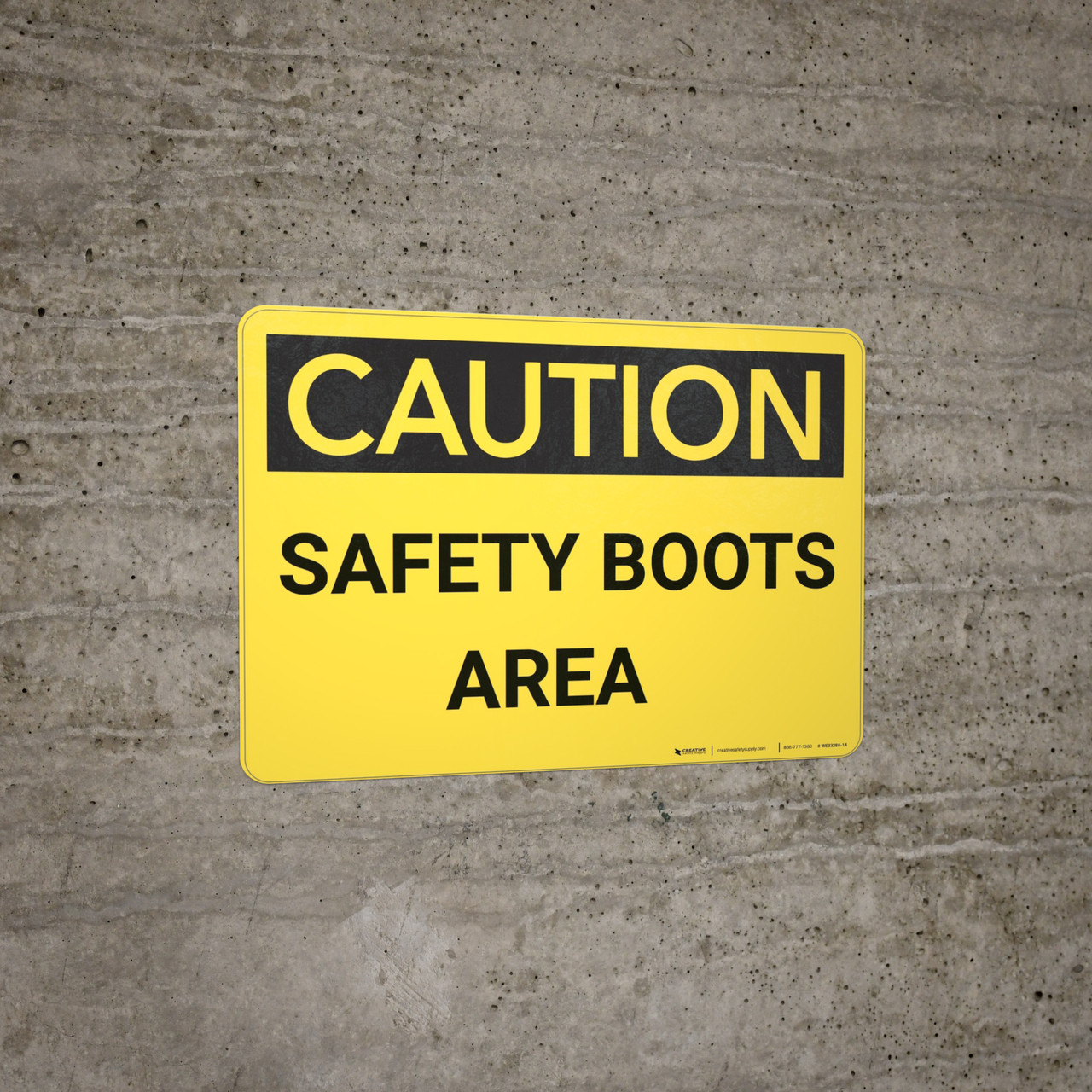 Caution: Safety Boots Area - Wall Sign | Creative Safety Supply