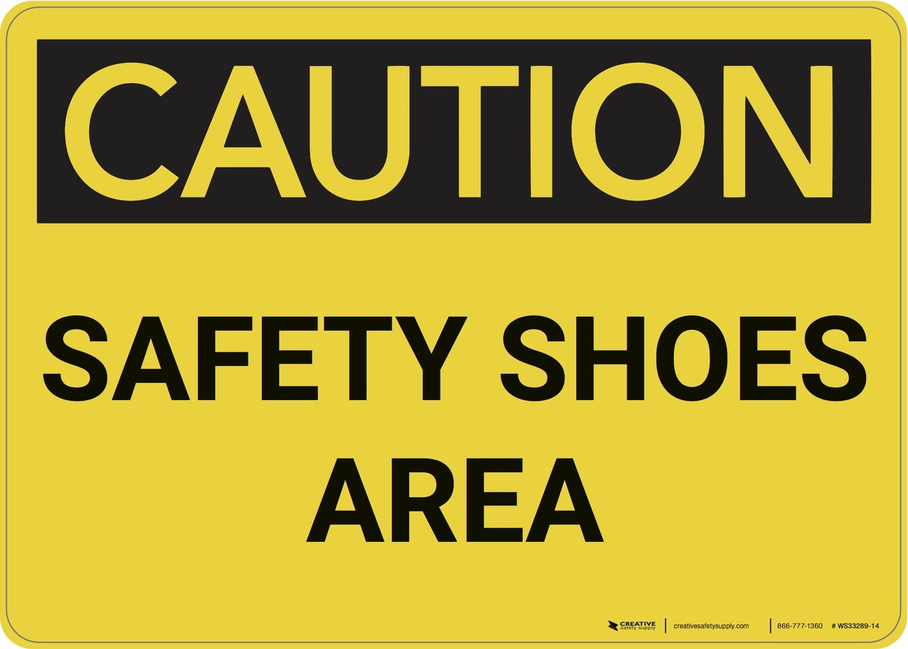 Caution: Safety Shoes Area - Wall Sign | Creative Safety Supply