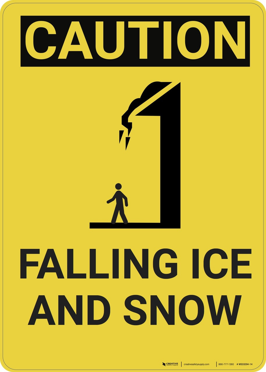 Caution: Snow Caution Falling Ice and Snow With Graphic - Wall Sign