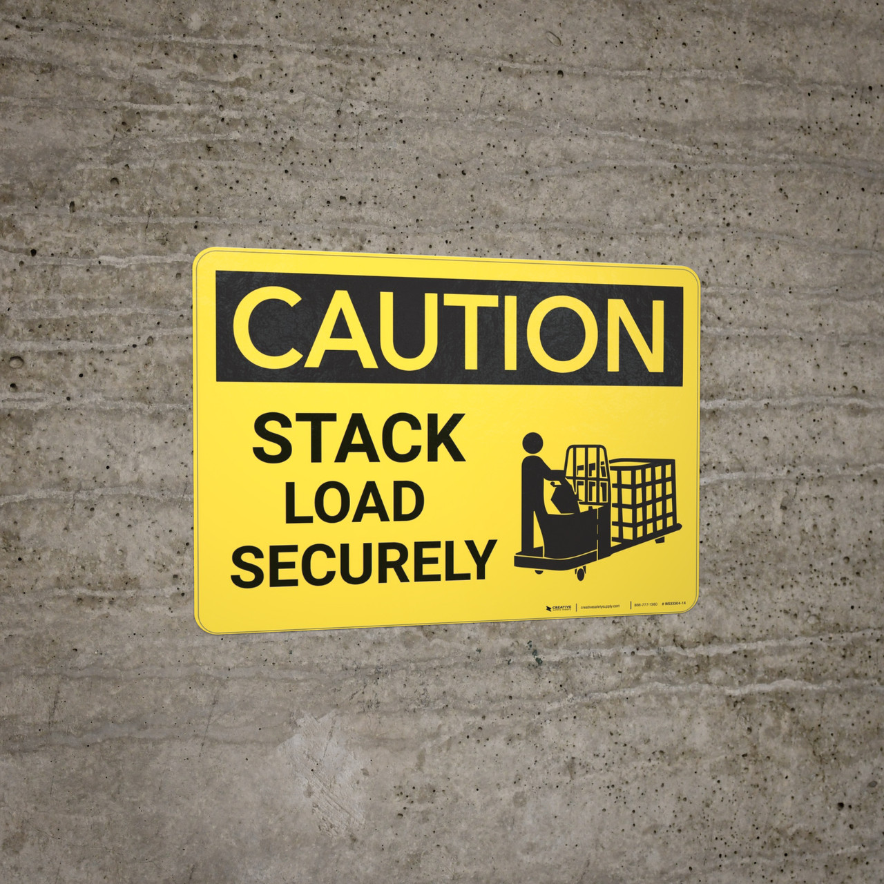 Caution: Stack Load Securely With Graphic - Wall Sign