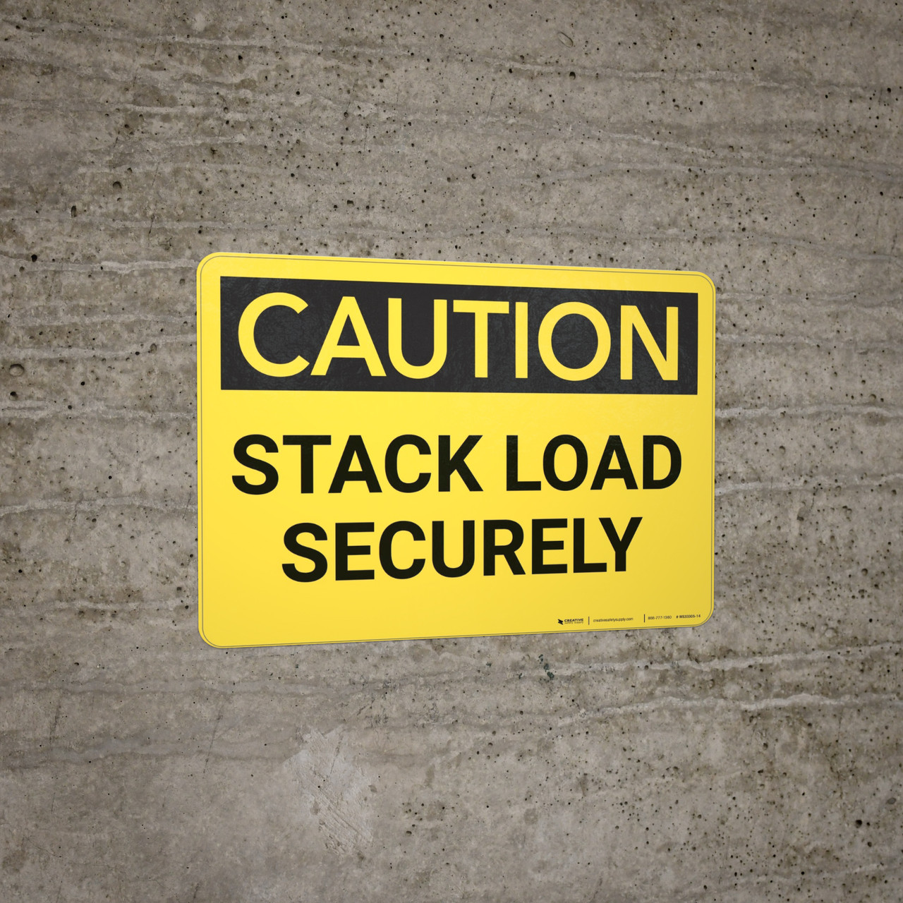 Caution: Stack Load Securely - Wall Sign