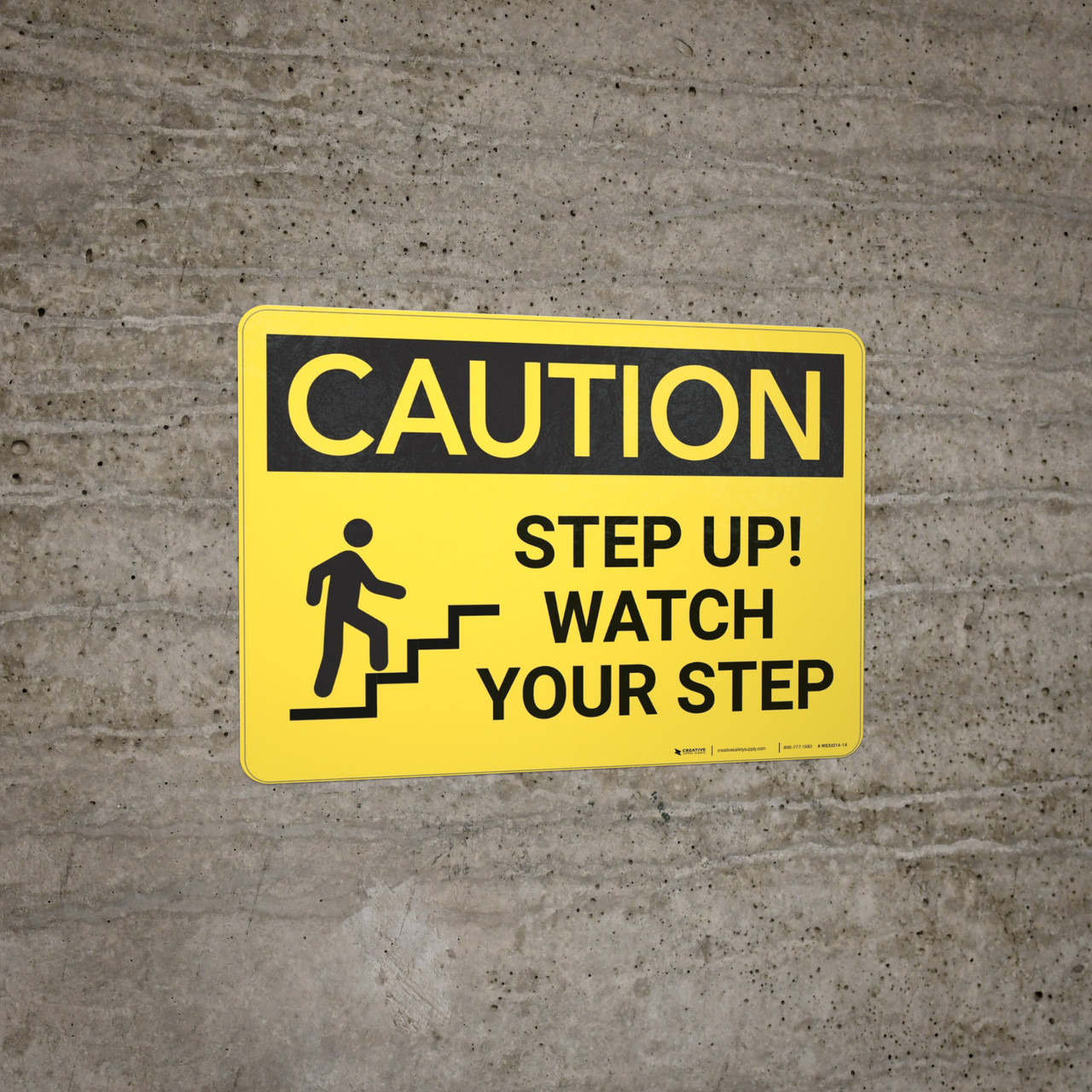 Caution: Step Up Watch Your Step - Wall Sign