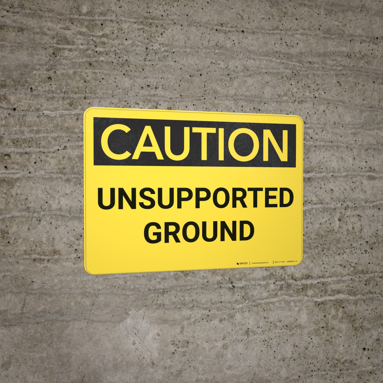 Caution: Unsupported Ground - Wall Sign