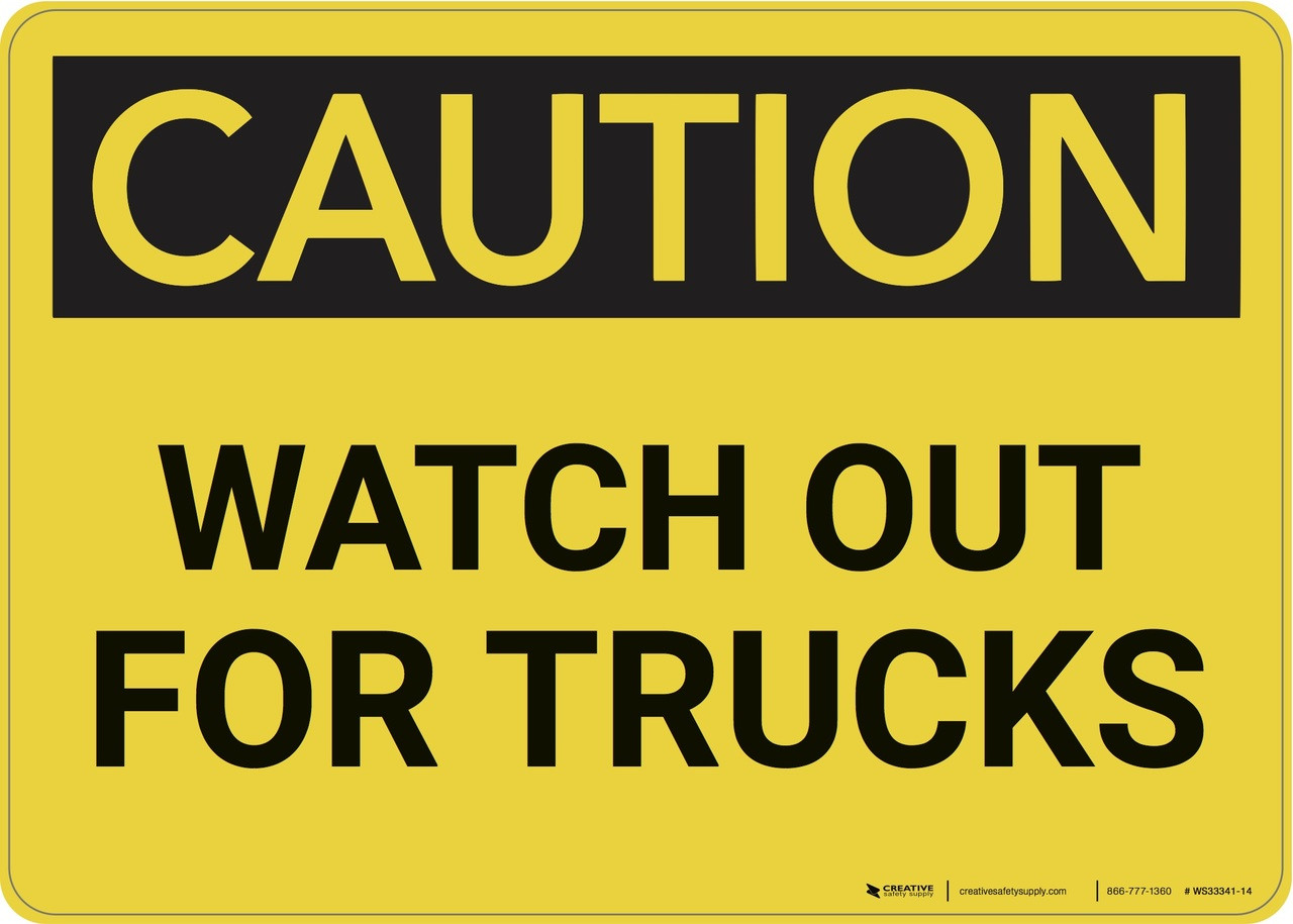 Caution: Watch Out For Trucks - Wall Sign | Creative Safety Supply