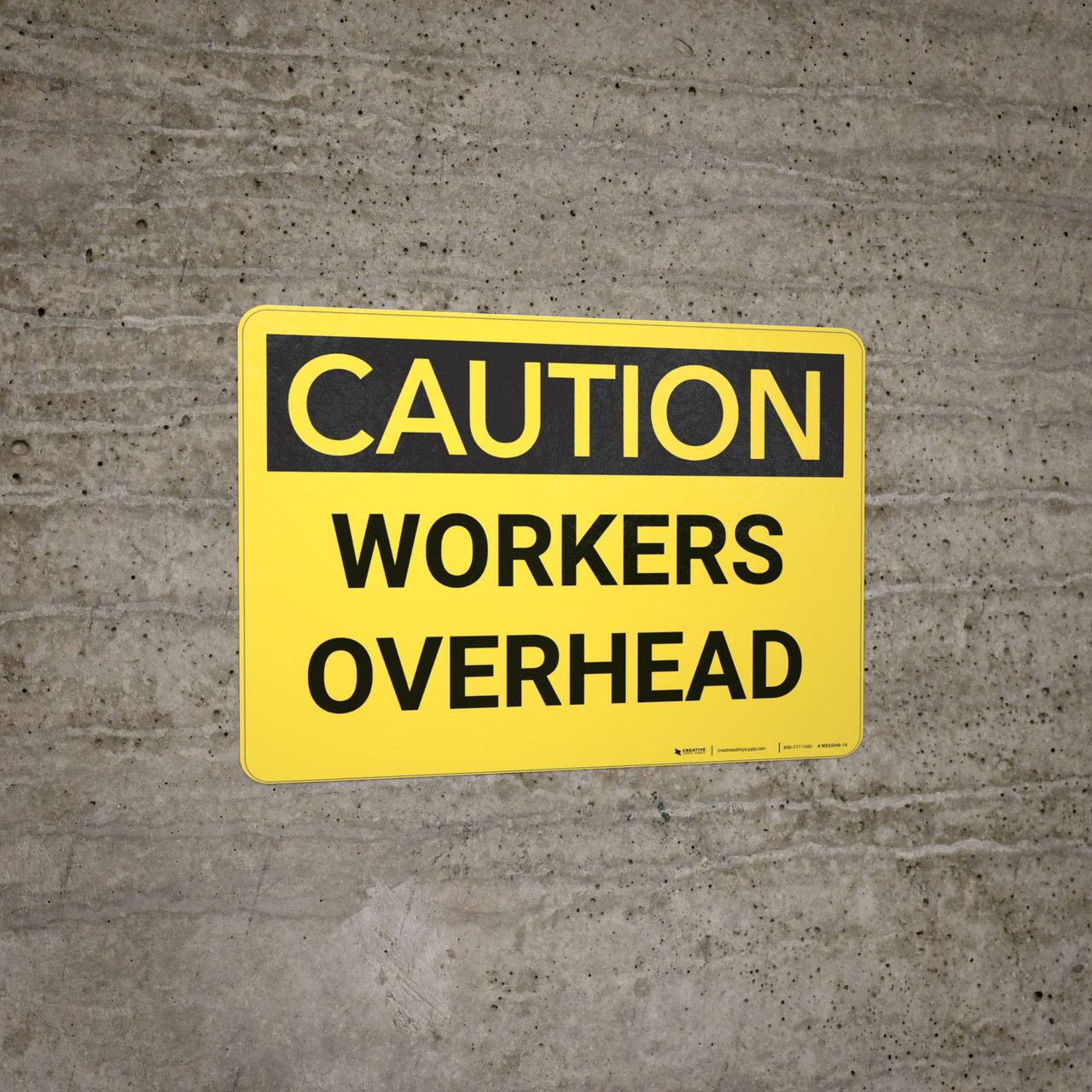 Caution: Workers Overhead - Wall Sign