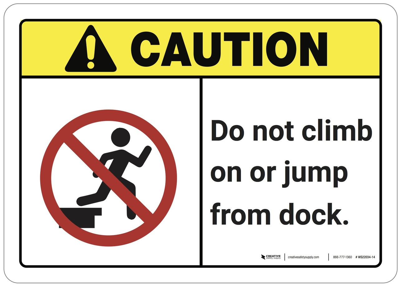 Caution: Do Not Climb on or Jump From Dock ANSI - Wall Sign | Creative ...