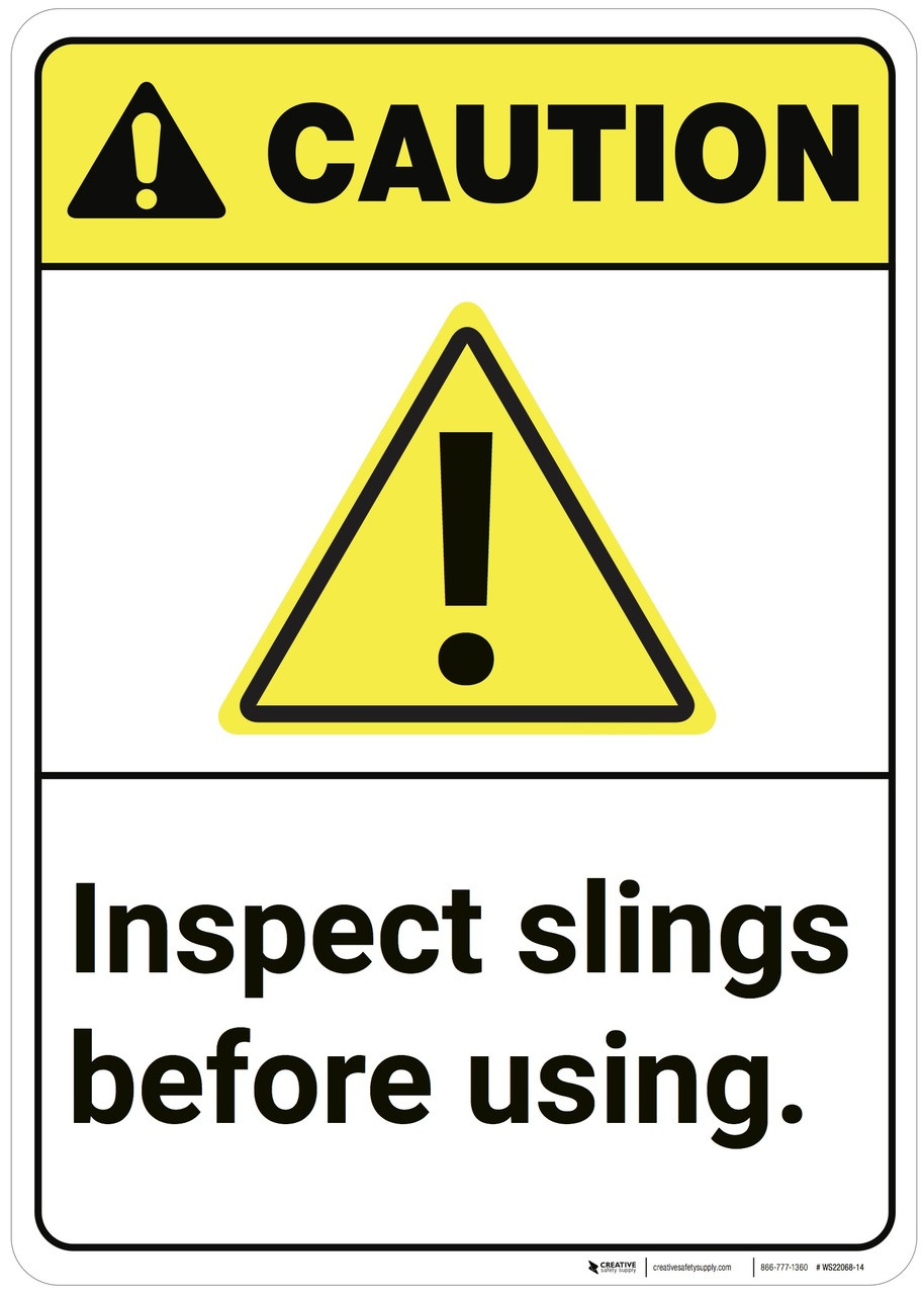 Caution: Inspect Slings Before Using ANSI - Wall Sign | Creative Safety ...