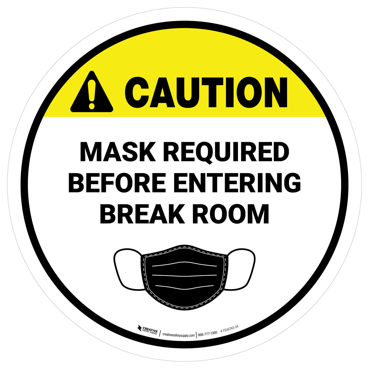 Caution: Mask Required Before Entering Break Room Circular - Floor Sign