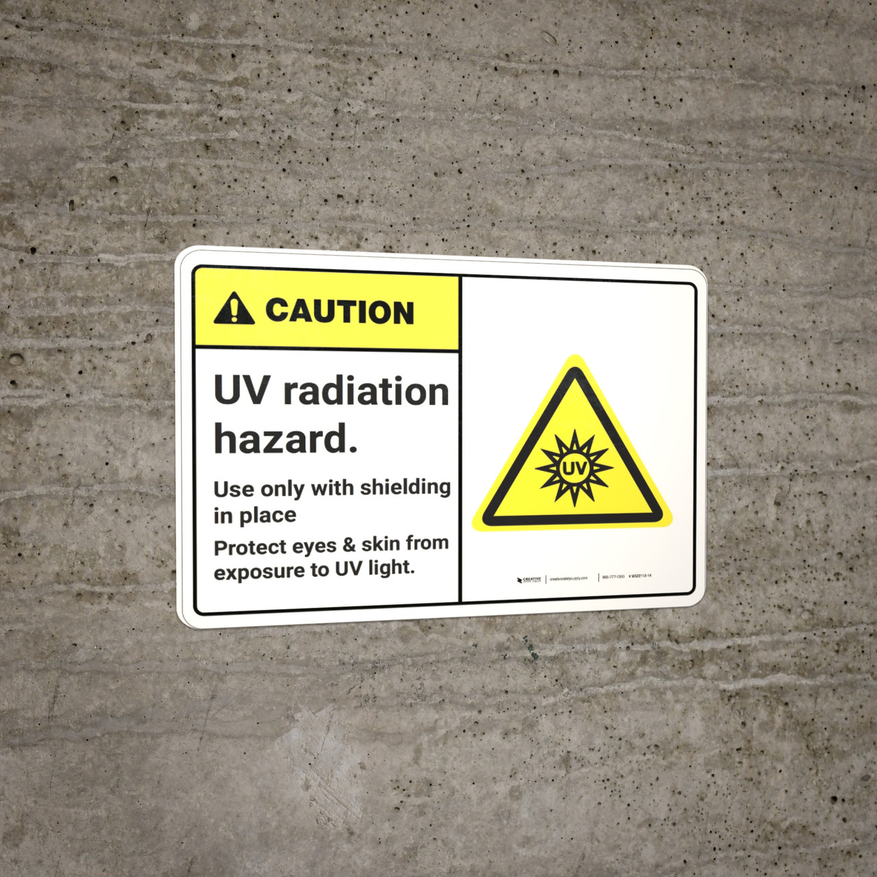 Caution: UV Radiation Hazard ANSI - Wall Sign | Creative Safety Supply