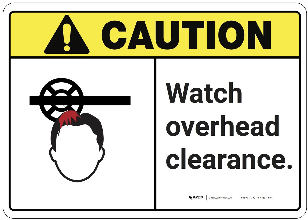 Caution: Watch Overhead Clearance ANSI - Wall Sign