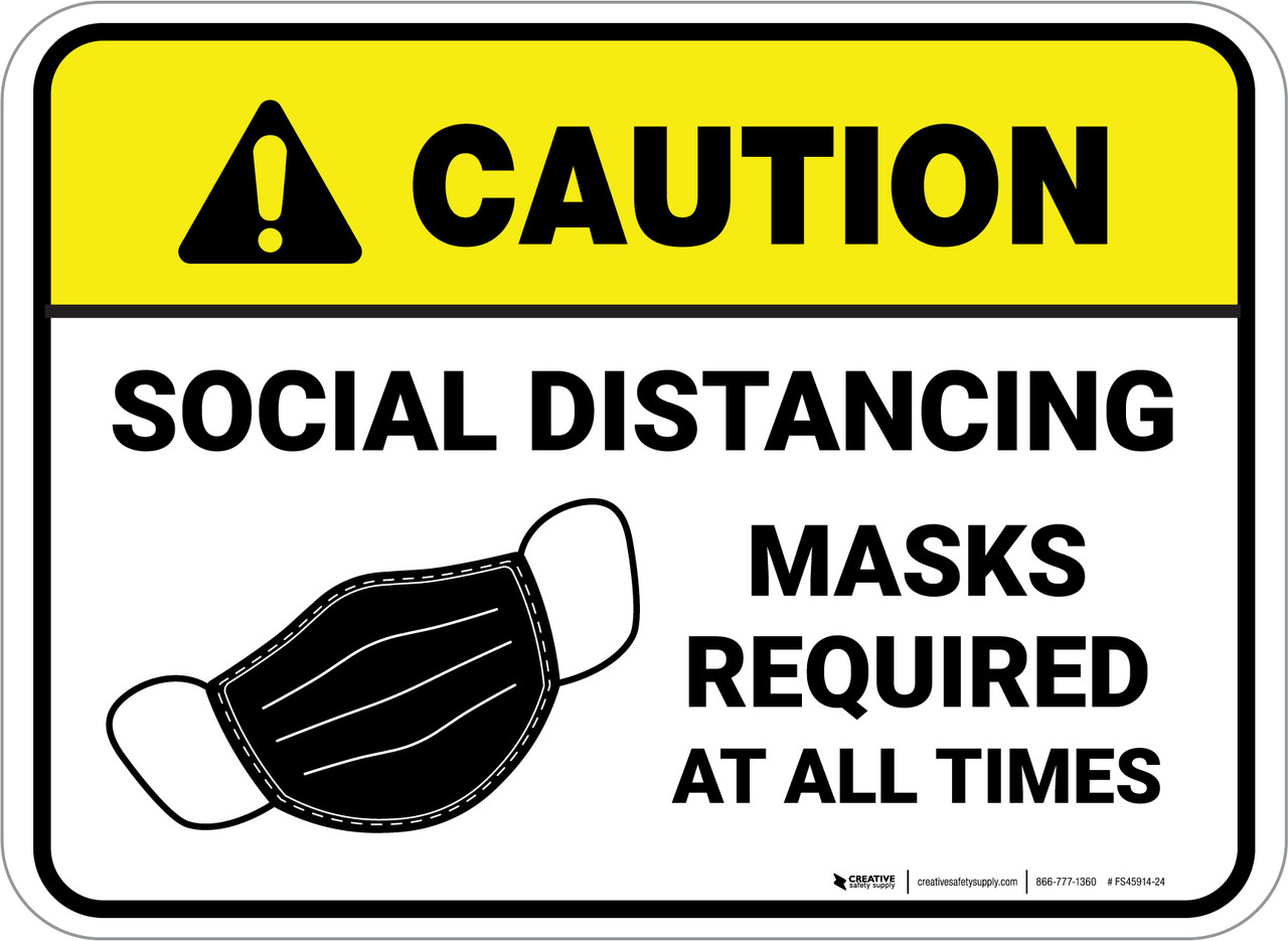 Caution: Social Distancing Masks Required At All Times Rectangle ...