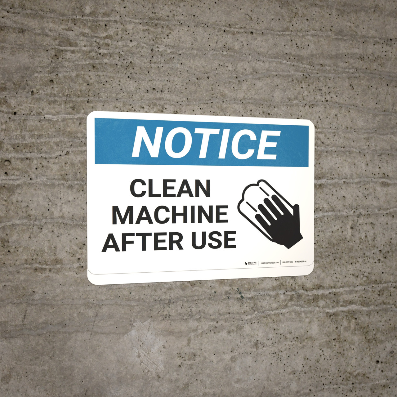 Notice: Clean Machine After Use - Wall Sign | Creative Safety Supply