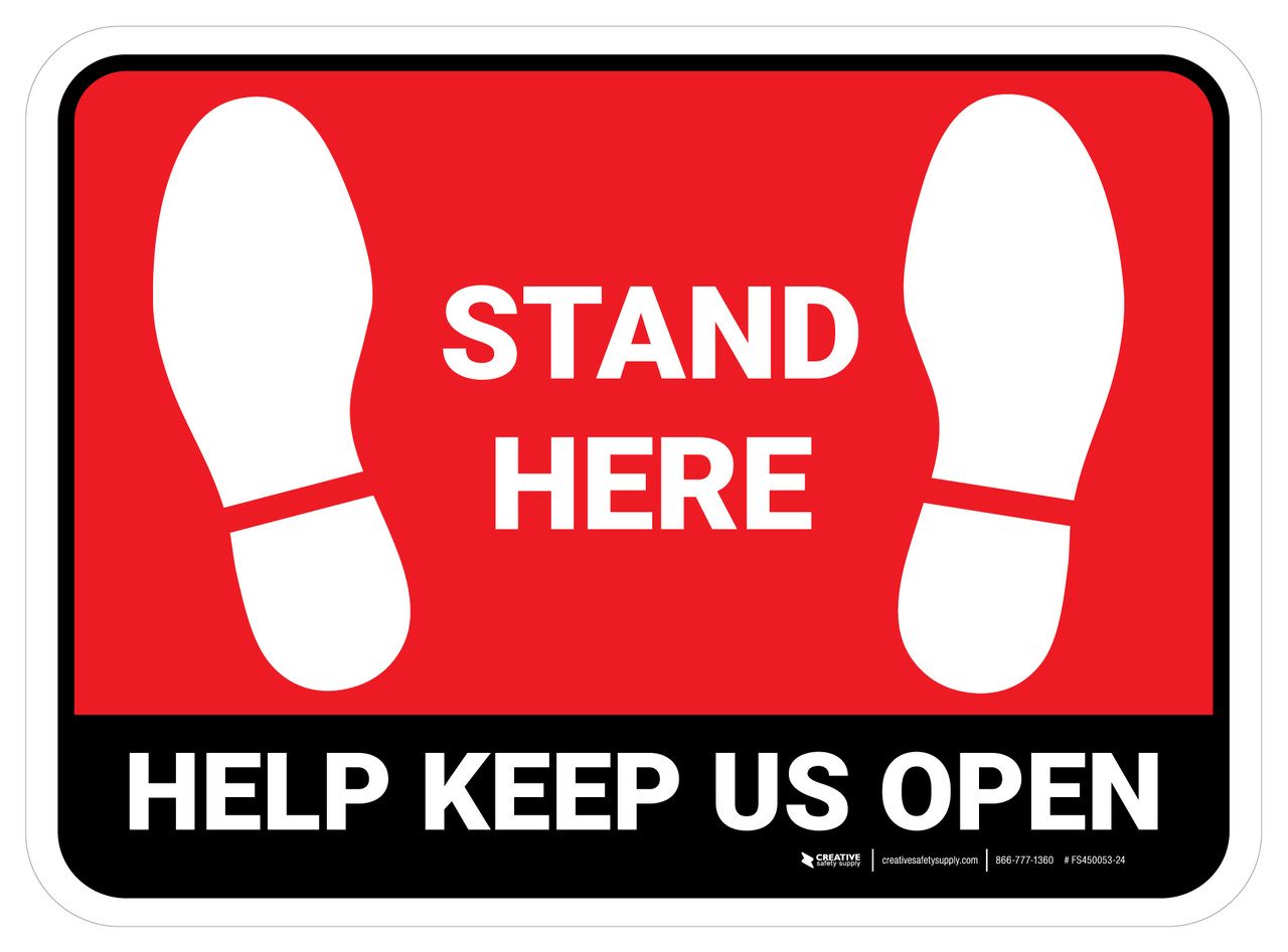 Stand Here - Help Keep Us Open Red Rectangle - Floor Sign