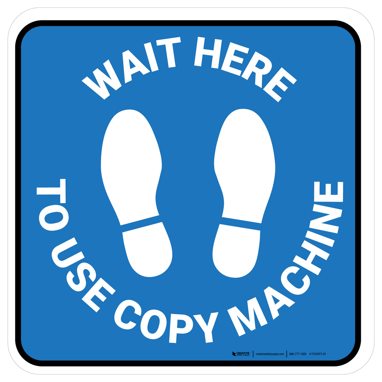 Wait Here To Use Copy Machine Blue Square - Floor Sign