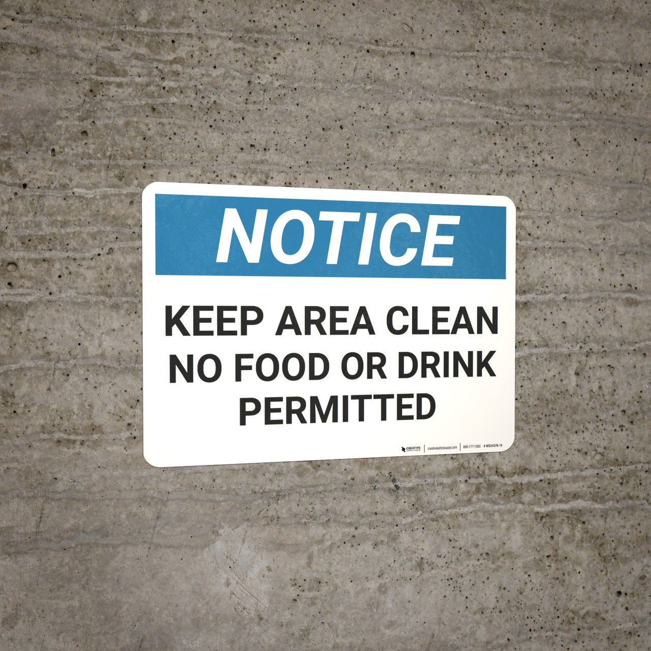 Notice: Keep Area Clean - Wall Sign