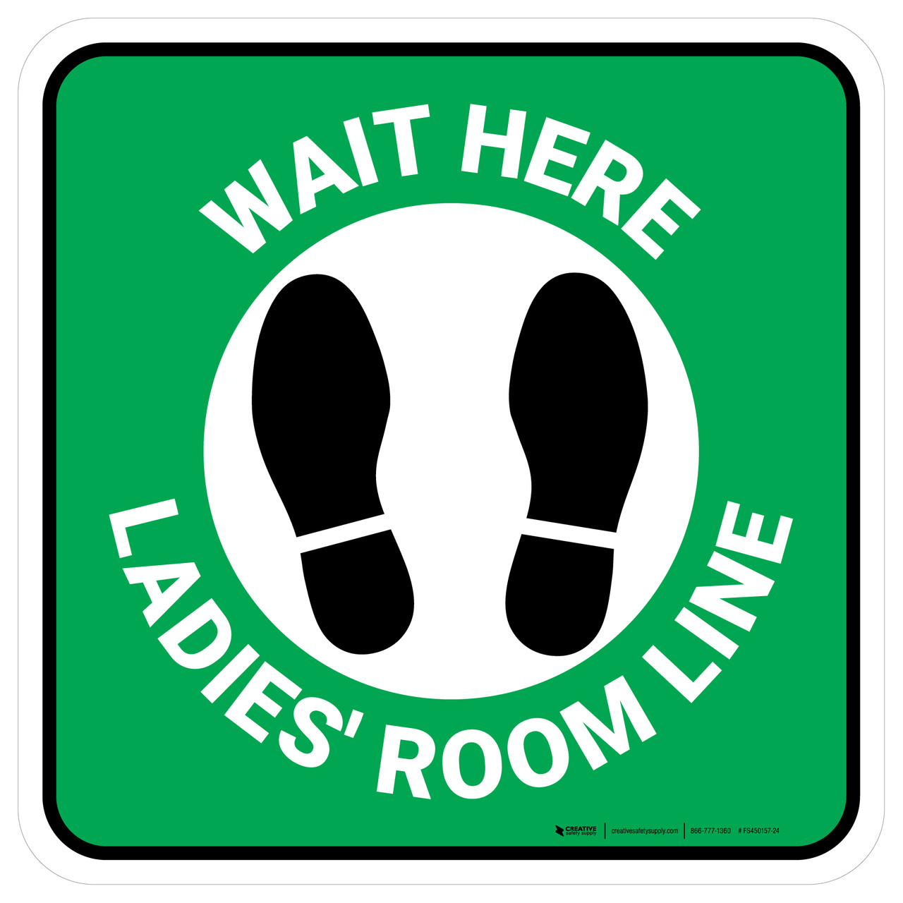 Wait Here: Ladies Room Line Green Square - Floor Sign | Creative Safety ...