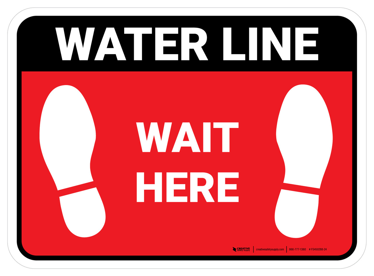 Wait Here: Water Line Red Rectangle - Floor Sign | Creative Safety Supply