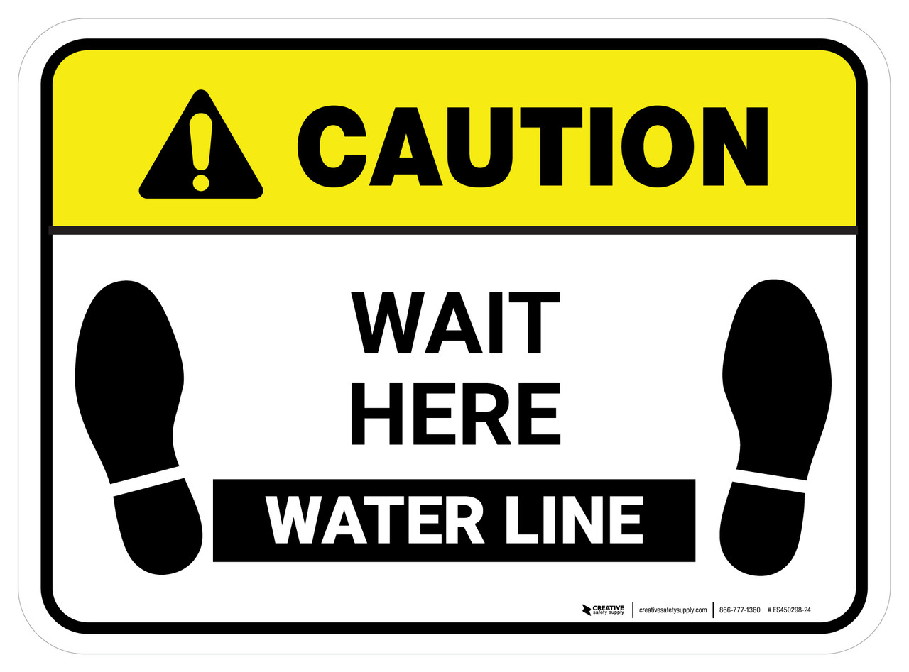 Caution: Wait Here - Water Line Rectangle - Floor Sign | Creative ...