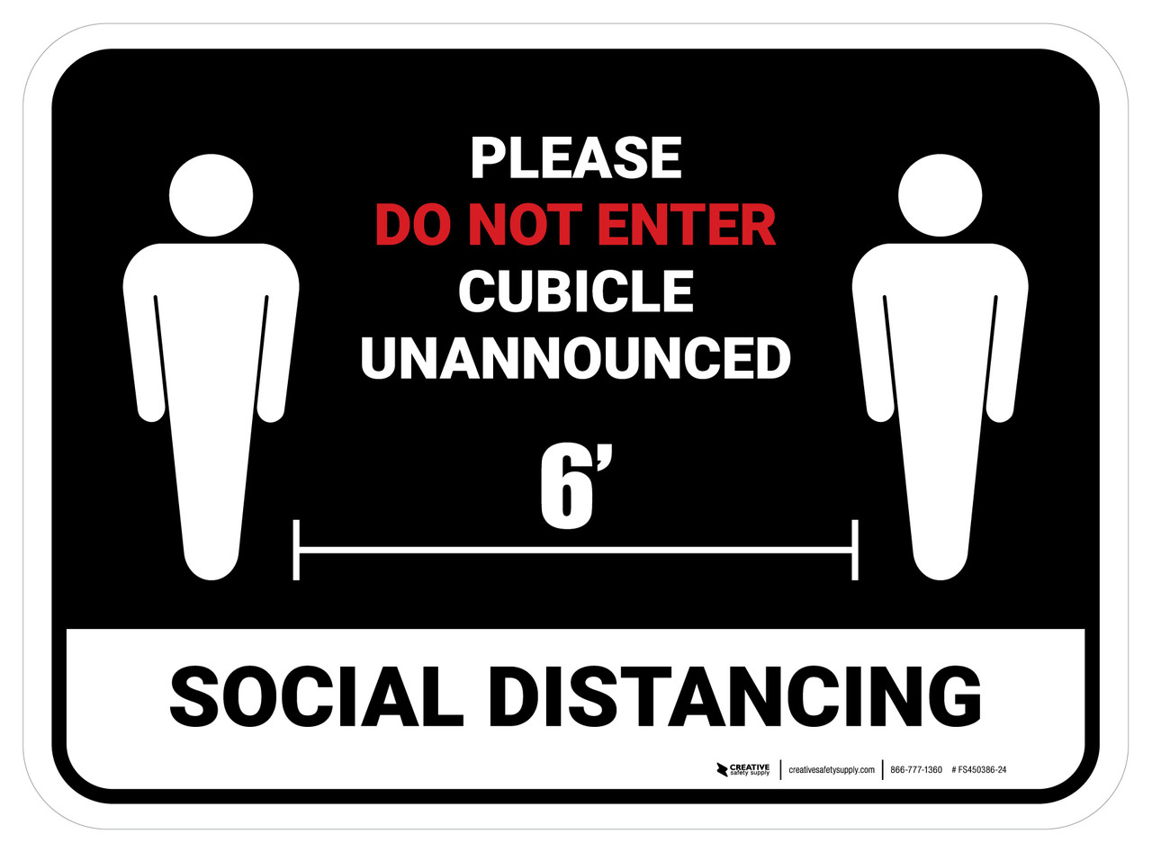 Social Distancing: Please Do Not Enter Cubicle Unannounced Black ...