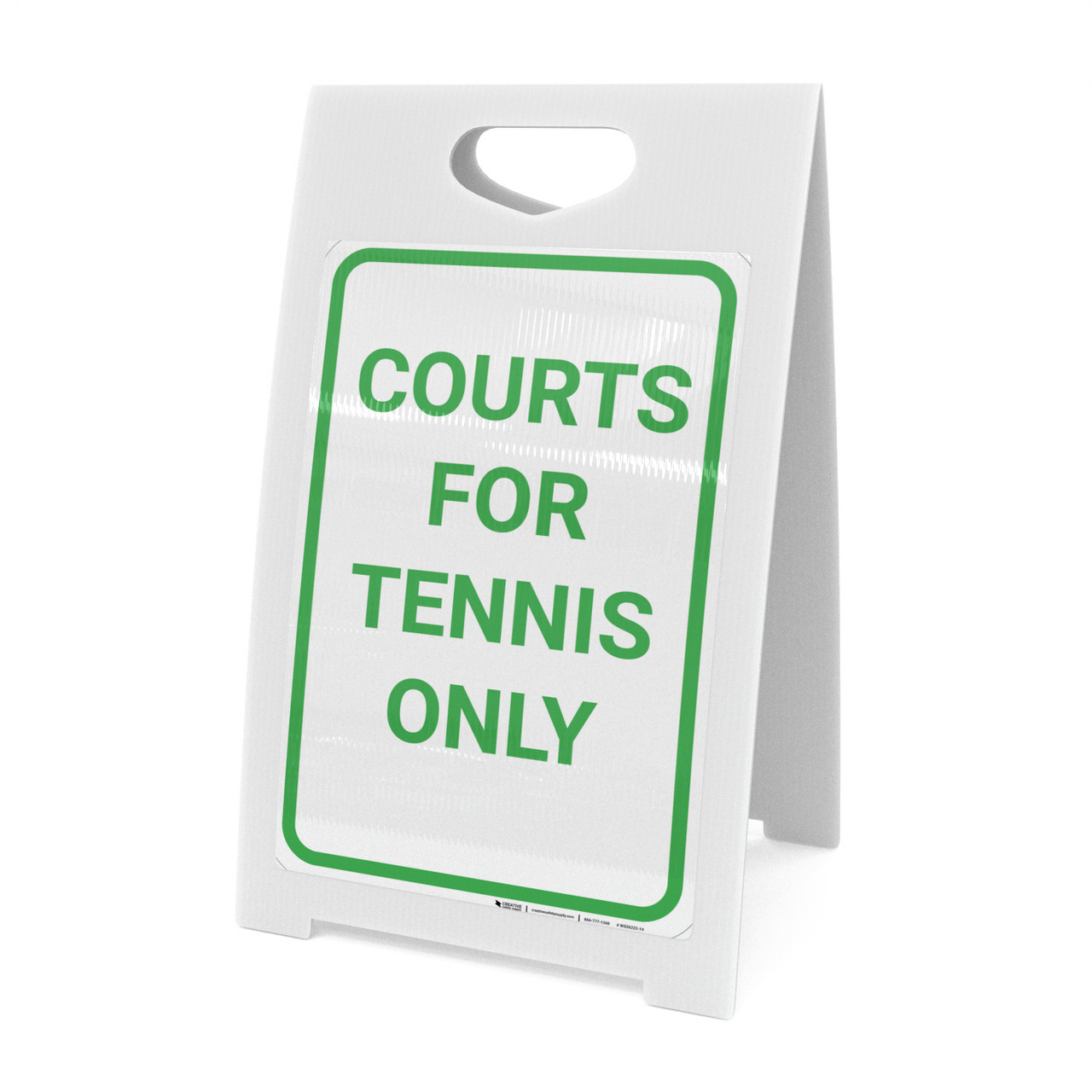 Courts For Tennis Only Portrait - A-Frame Sign | Creative Safety Supply