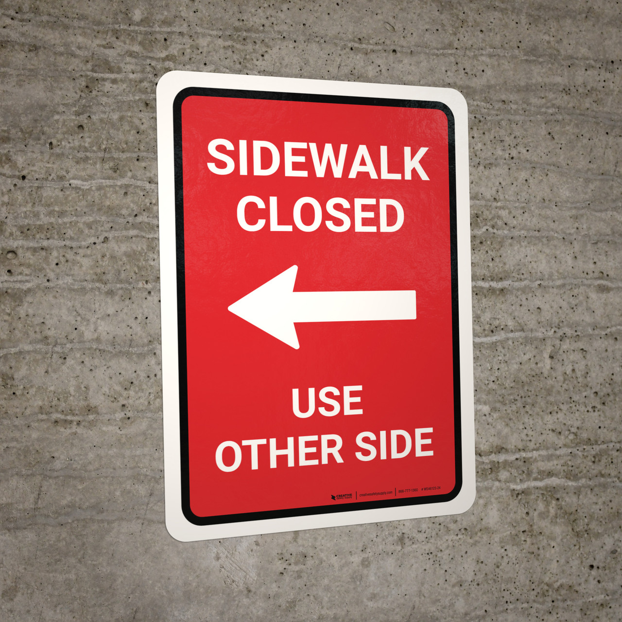 Sidewalk Closed Use Other Side Left Arrow (Red) Portrait - Wall Sign