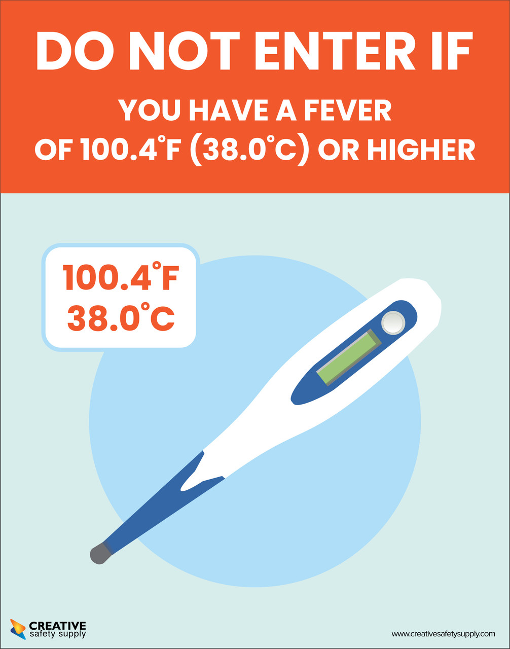 Do Not Enter If You Have A Fever - Poster | Creative Safety Supply