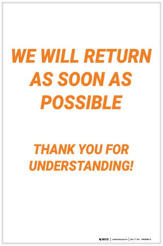 We Will Return As Soon As Possible Thank You - Label | Creative Safety ...