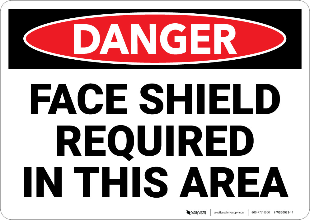 Danger: PPE Face Shield Required In This Area - Wall Sign