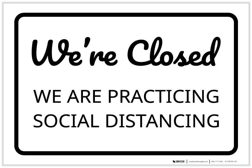 We're Closed Practicing Social Distancing Landscape - Label