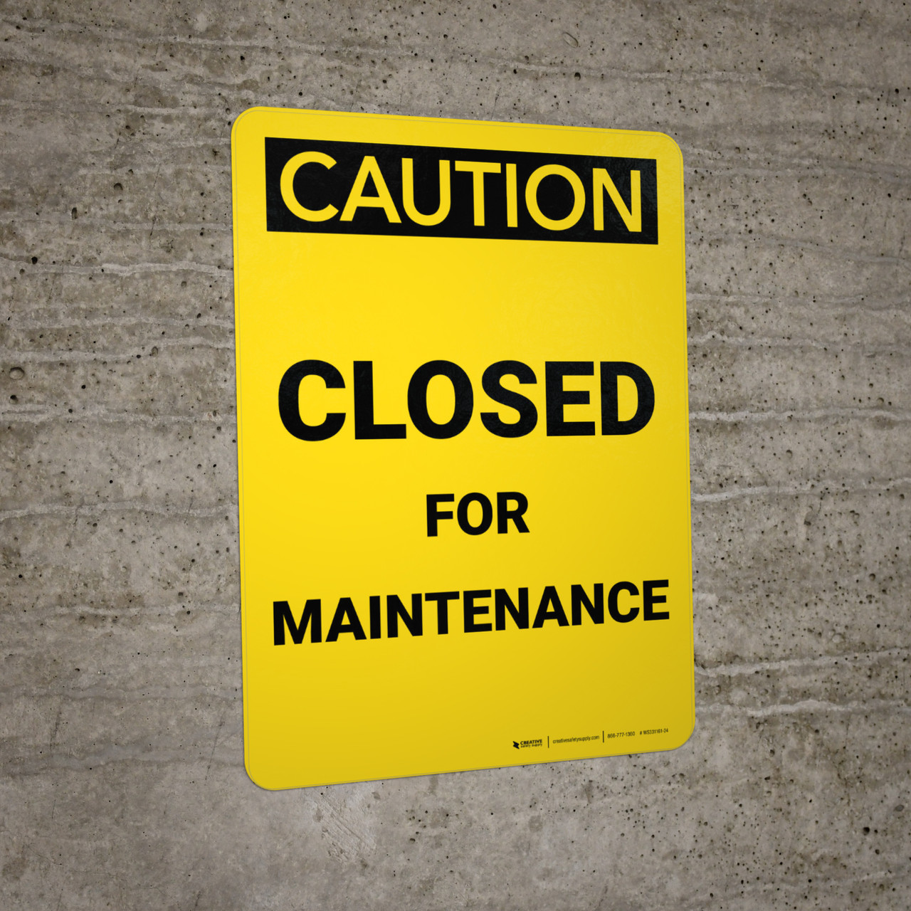 Caution: Closed For Maintenance Portrait - Wall Sign | Creative Safety ...