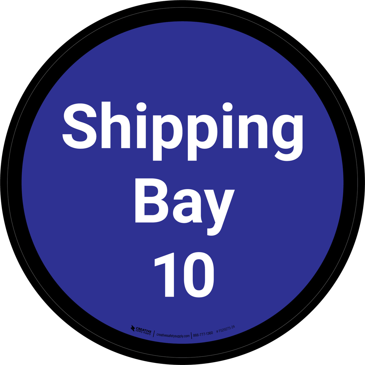 Shipping Bay 10 - Blue Circle - Floor sign | Creative Safety Supply