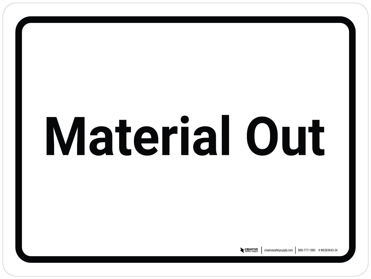Material Out White Landscape - Wall Sign | Creative Safety Supply
