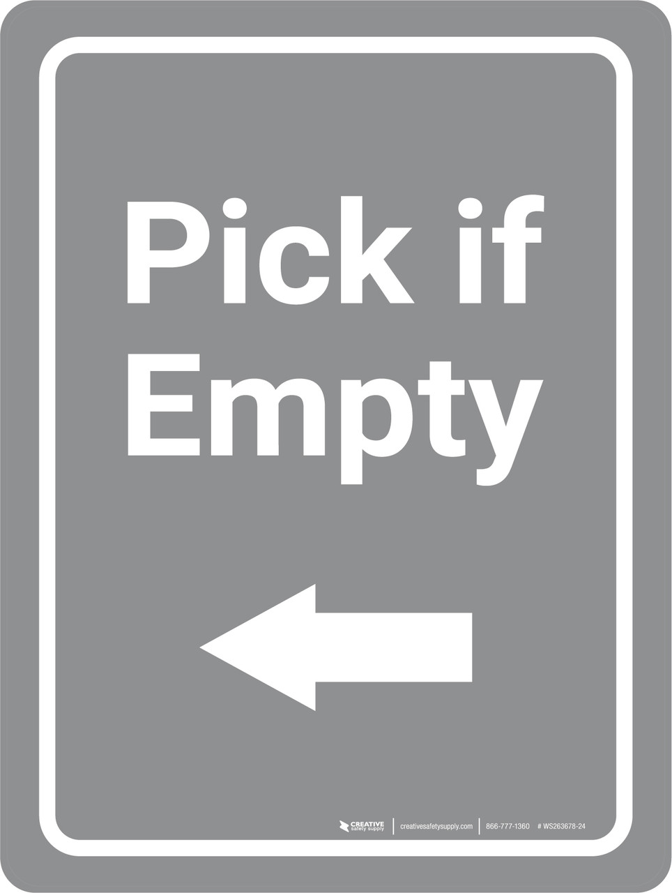 Pick if Empty Arrow Left Grey Portrait - Wall Sign | Creative Safety Supply