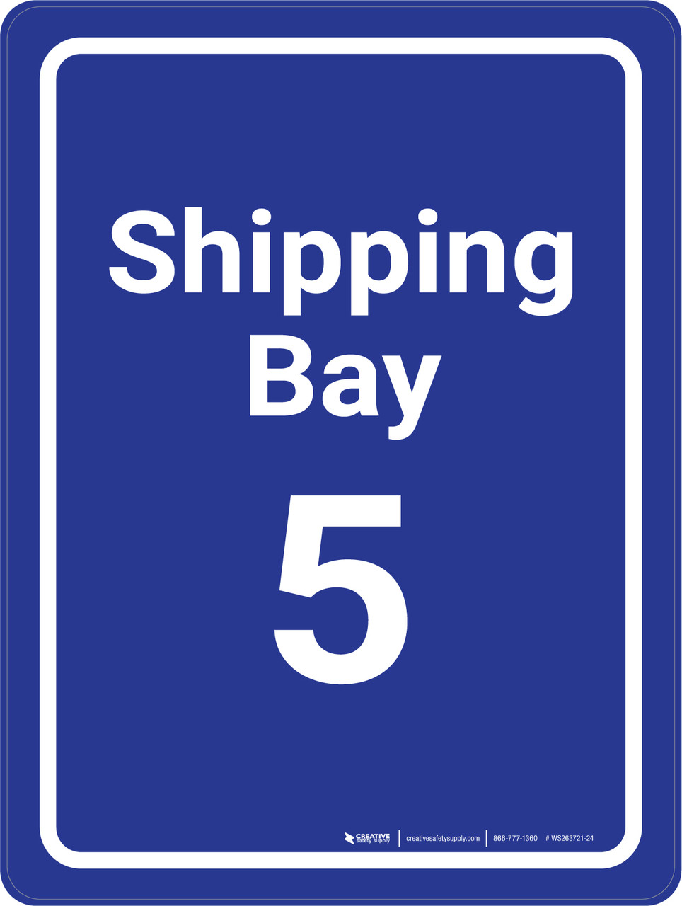 Shipping Bay 5 Blue Portrait - Wall Sign | Creative Safety Supply