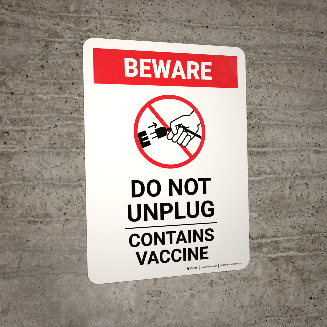 Beware: Do Not Unplug - Contains Vaccine Portrait - Wall Sign