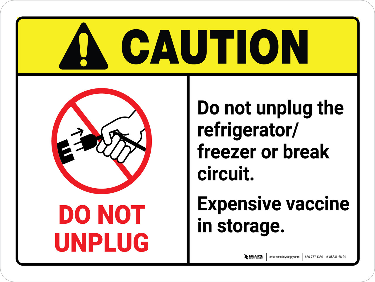Caution: Do Not Unplug Refrigerator or Break Circuit Vaccine Storage ...