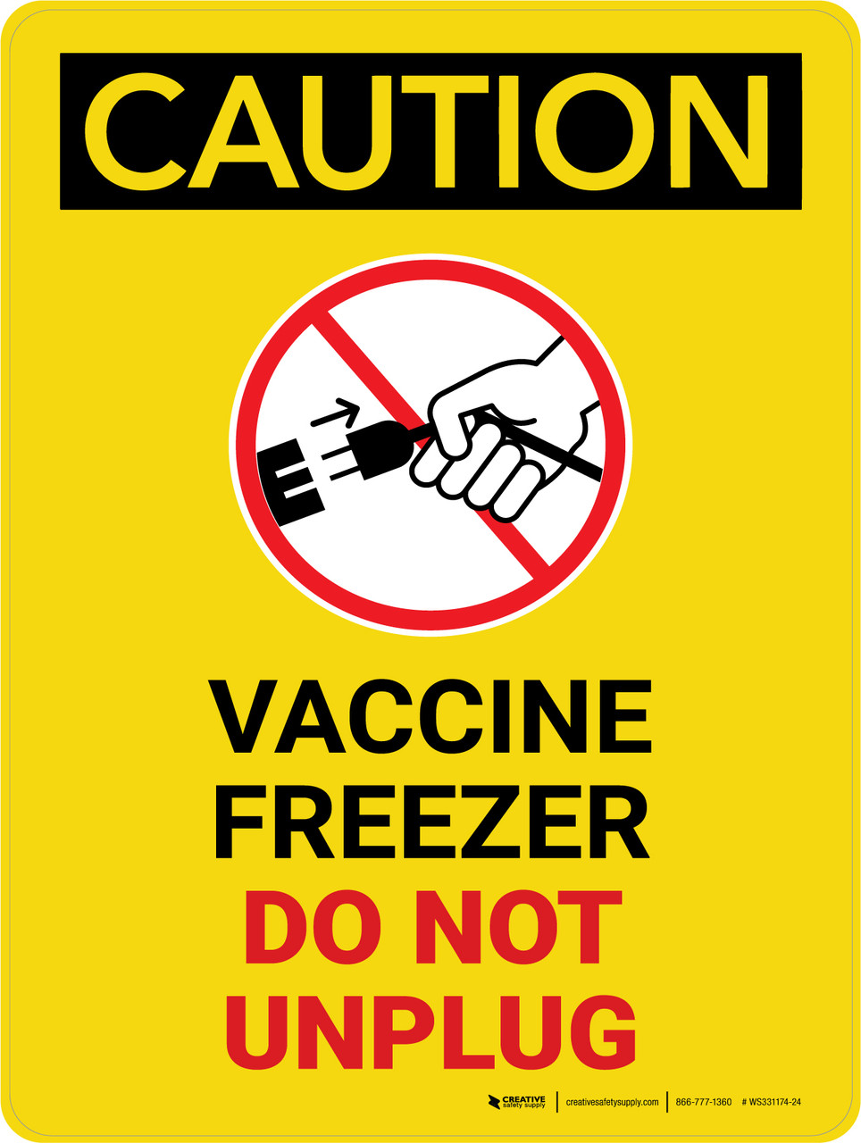 Caution: Vaccine Freezer - Do Not Unplug Portrait - Wall Sign ...