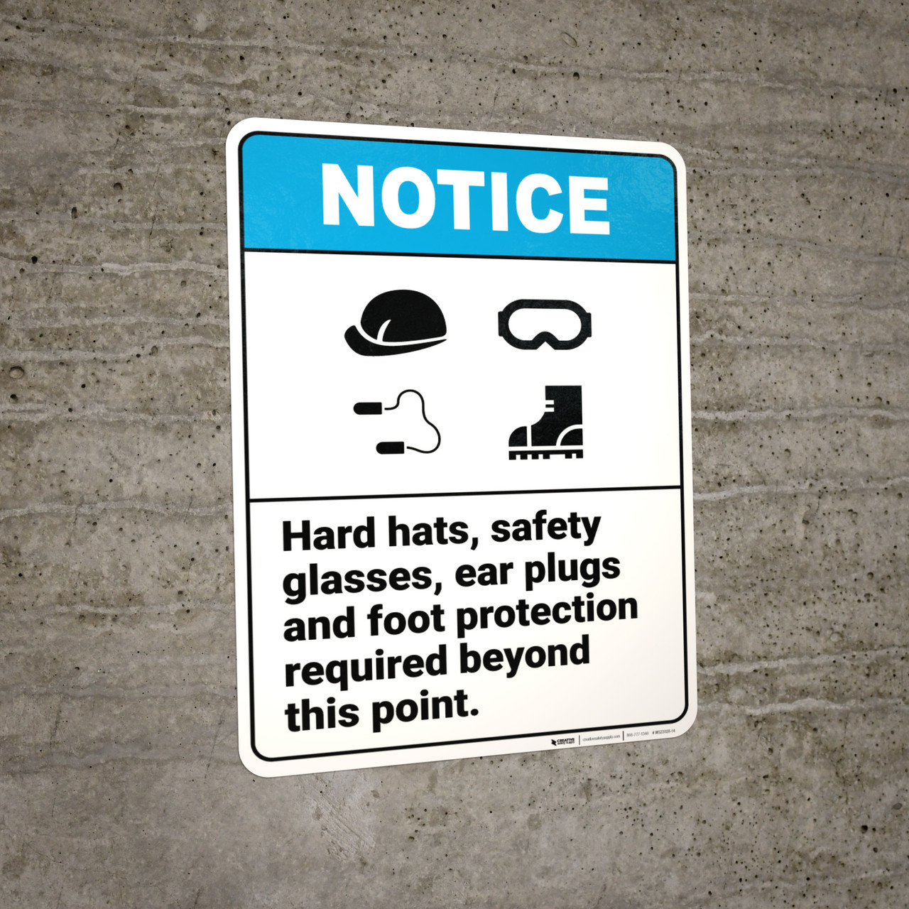 Notice: Hard Hats Safety Glasses Ear Plugs Foot Protection ANSI - Wall Sign