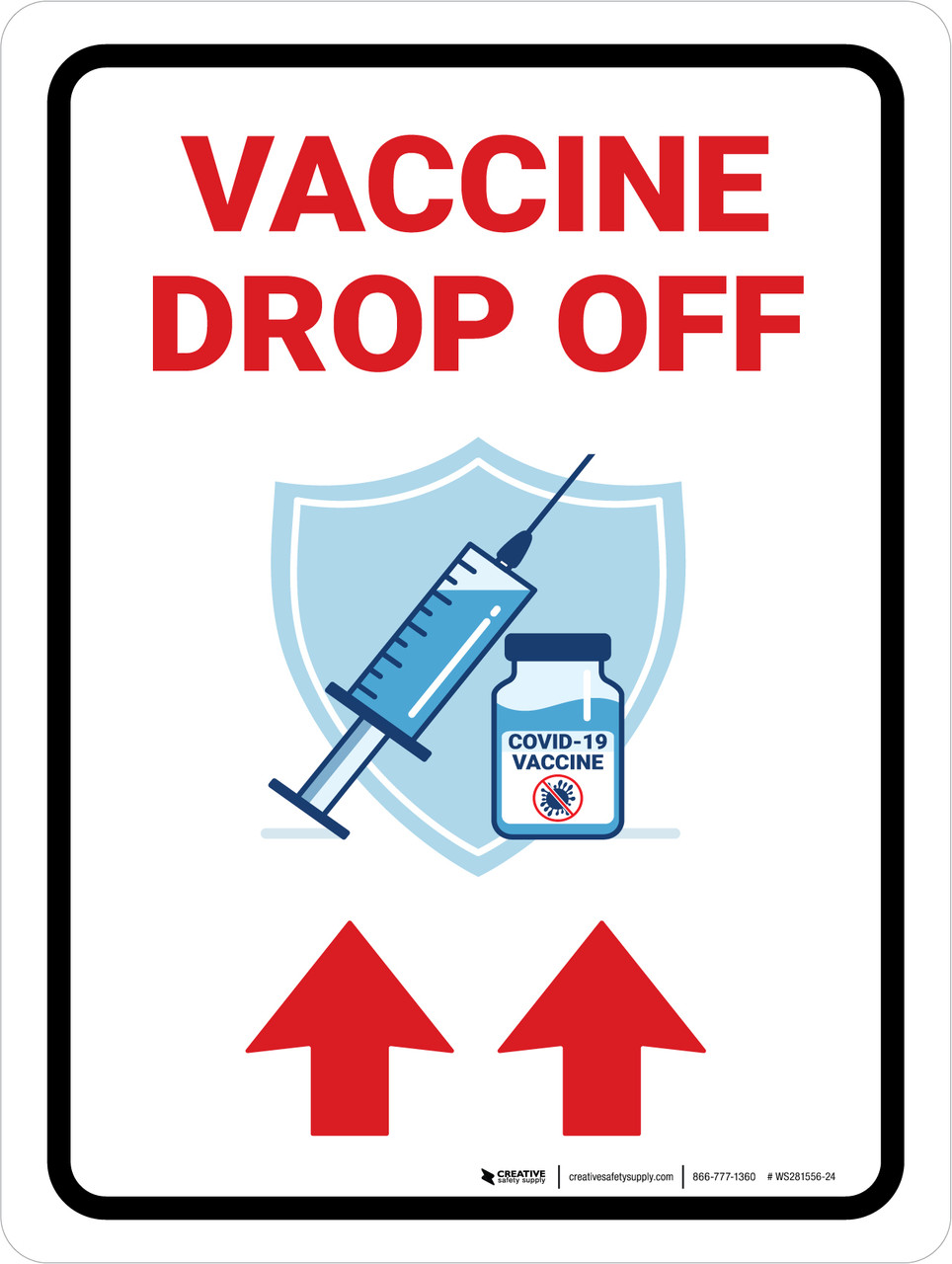 Vaccine Drop Off Up Arrow Red Portrait - Wall Sign | Creative Safety Supply