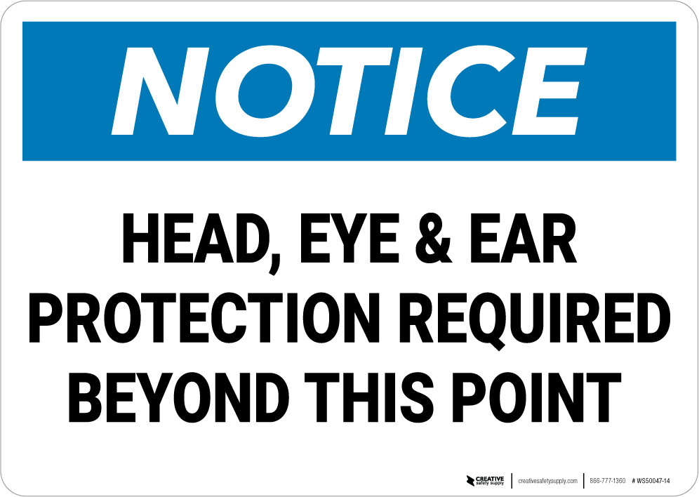 Notice: Head Eye And Ear Protection Required - Wall Sign | Creative ...
