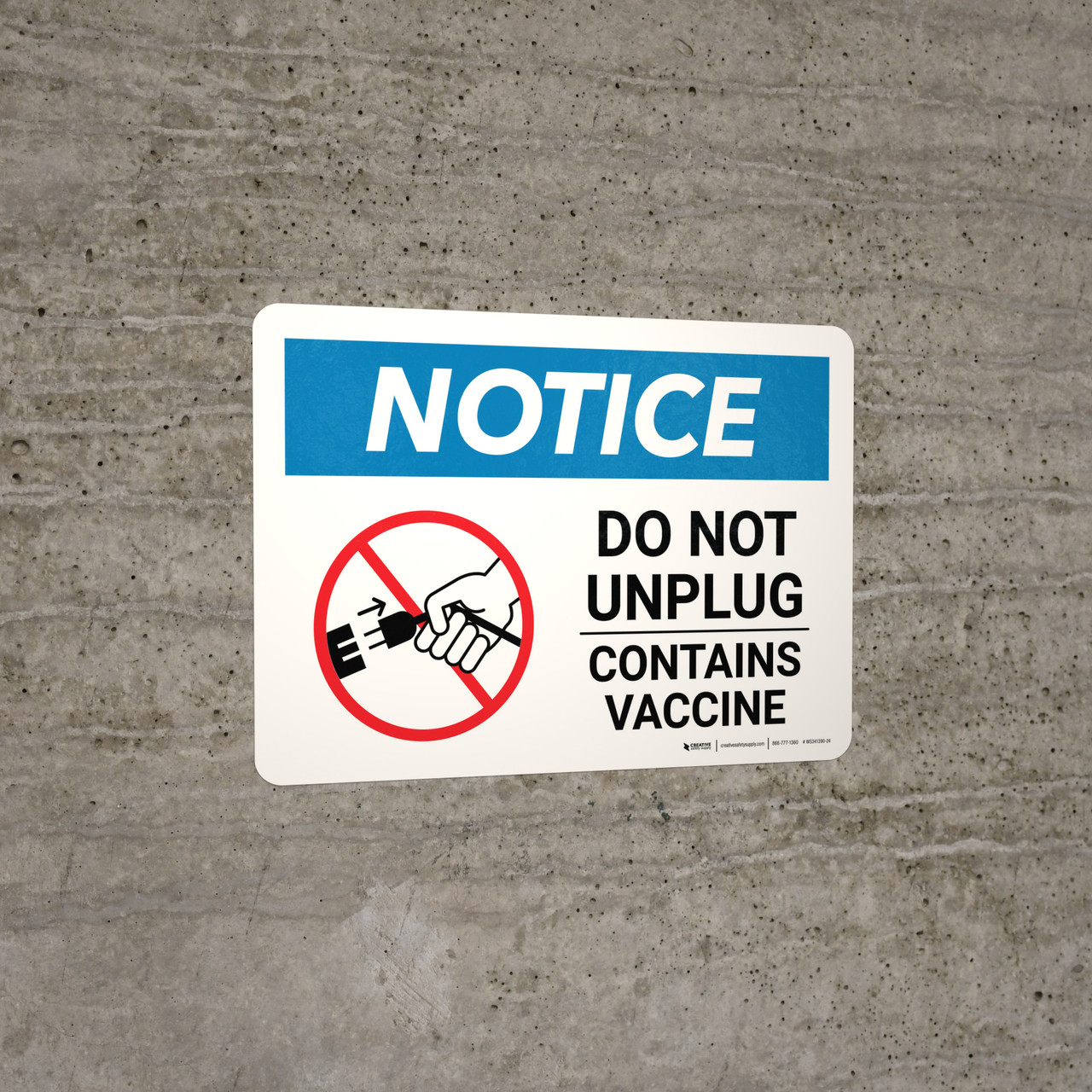 Notice: Do Not Unplug - Contains Vaccine Landscape - Wall Sign