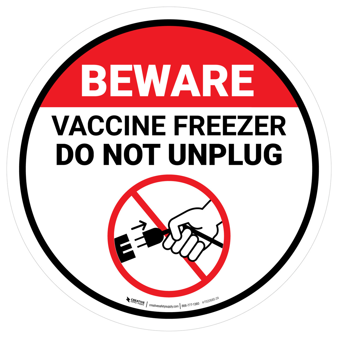 Beware: Vaccine Freezer - Do Not Unplug with Icon Circular - Floor Sign ...