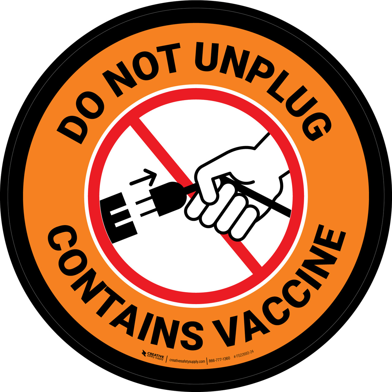Do Not Unplug - Contains Vaccine Orange Circular - Floor Sign ...