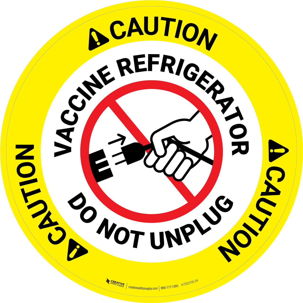 Caution: Vaccine Refrigerator - Do Not Unplug Circular - Floor Sign