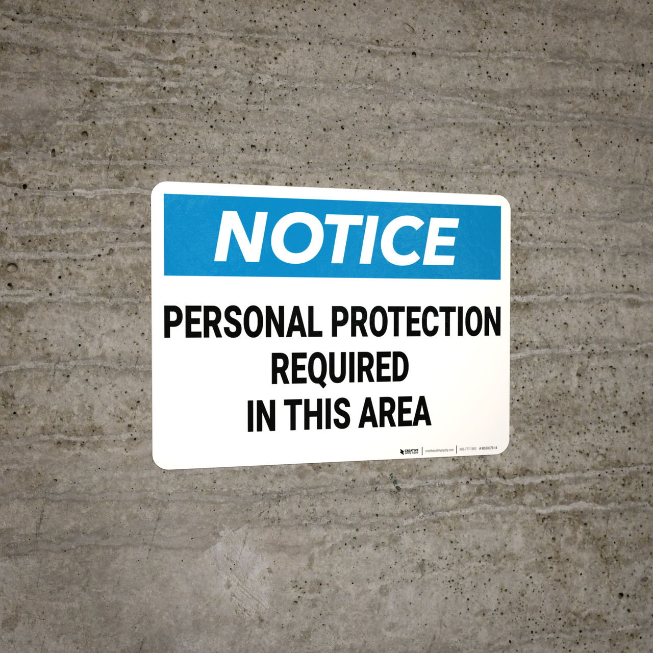 Notice: Personal Protection Required In This Area - Wall Sign
