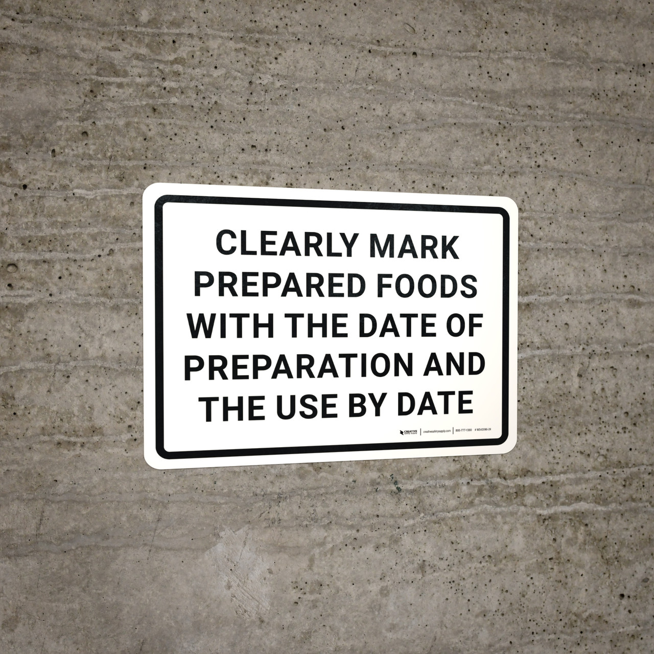 Clearly Mark Prepared Foods With the Date of Preparation and The Use By ...