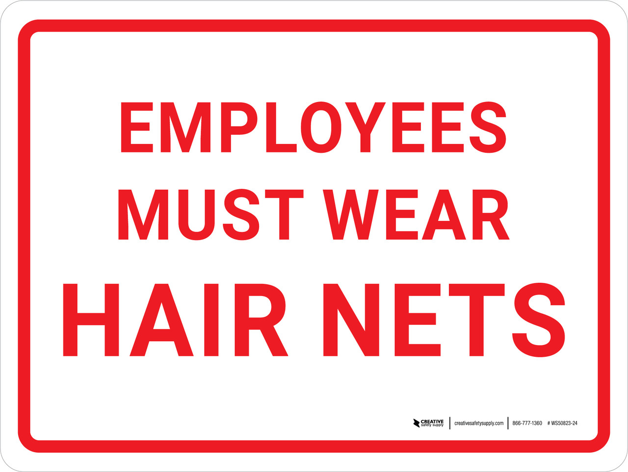 Employees Must Wear Hair Nets Landscape - Wall Sign | Creative Safety ...