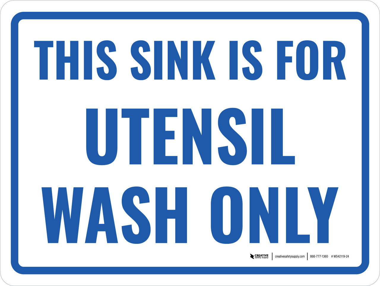 This Sink Is for Utensil Wash Only Landscape - Wall Sign | Creative ...