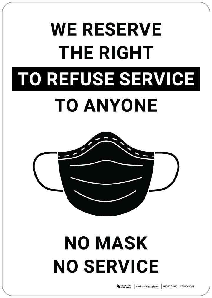 We Reserve the Right to Refuse Service - No Mask/No Service with Icon ...