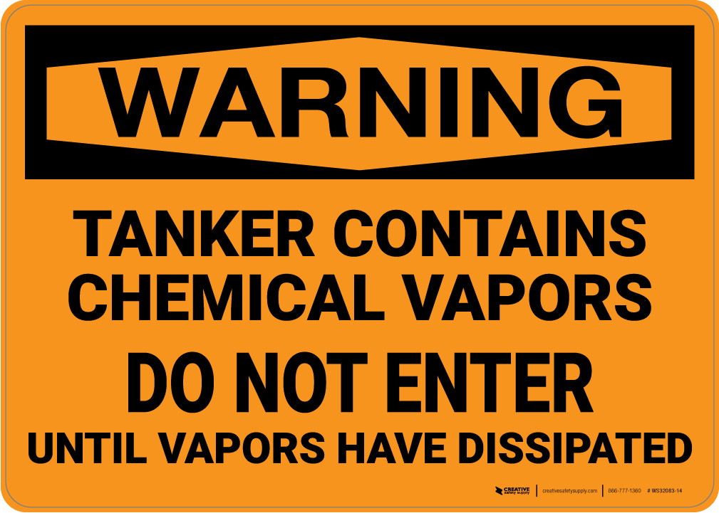 Hazard: Tanker Contains Chemical Vapor Do Not Enter - Wall Sign